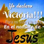 Imágenes Cristianas sobre Victoria ¡Dios está contigo!